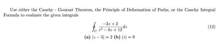 Solved Use either the Cauchy - Goursat Theorem, the | Chegg.com