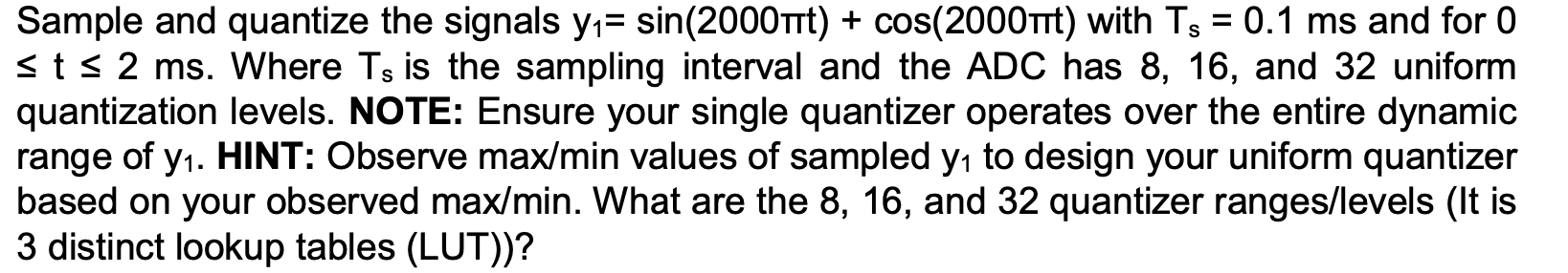 Solved Sample and quantize the signals y1= sin(2000Tt) + | Chegg.com