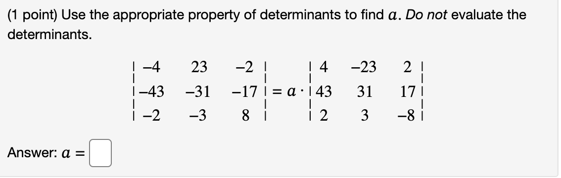 Solved (1 point) Evaluate the following 3×3 determinant. Use | Chegg.com