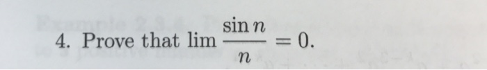 Solved Prove that lim sin/n = 0 | Chegg.com