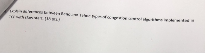 Solved Explain differences between Reno and Tahoe types of | Chegg.com