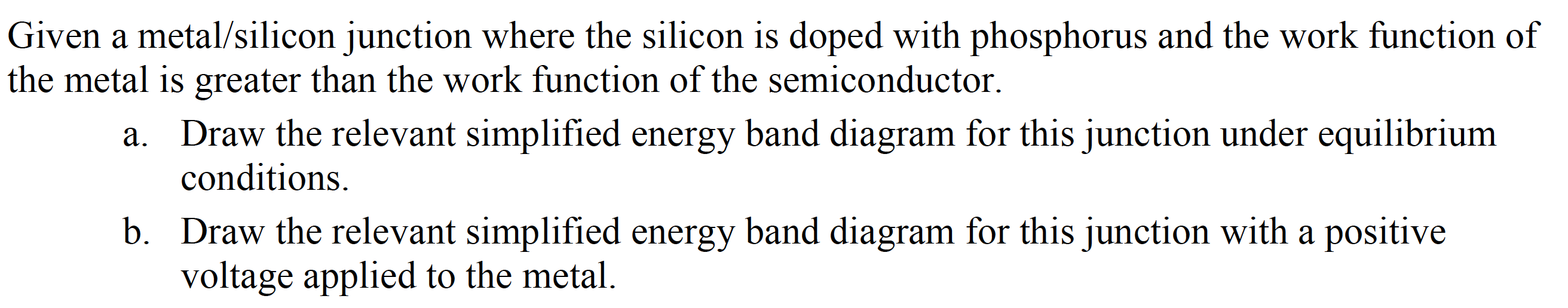 Solved Given a metal/silicon junction where the silicon is | Chegg.com