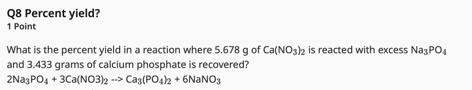 Q8 Percent yield? 1 Point What is the percent yield | Chegg.com