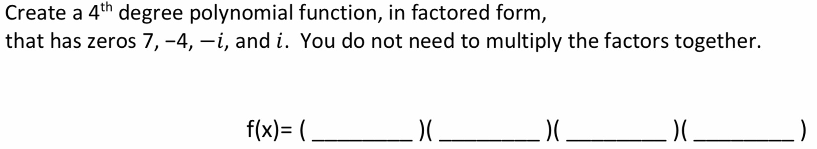 Solved Create a 4th degree polynomial function, in factored | Chegg.com