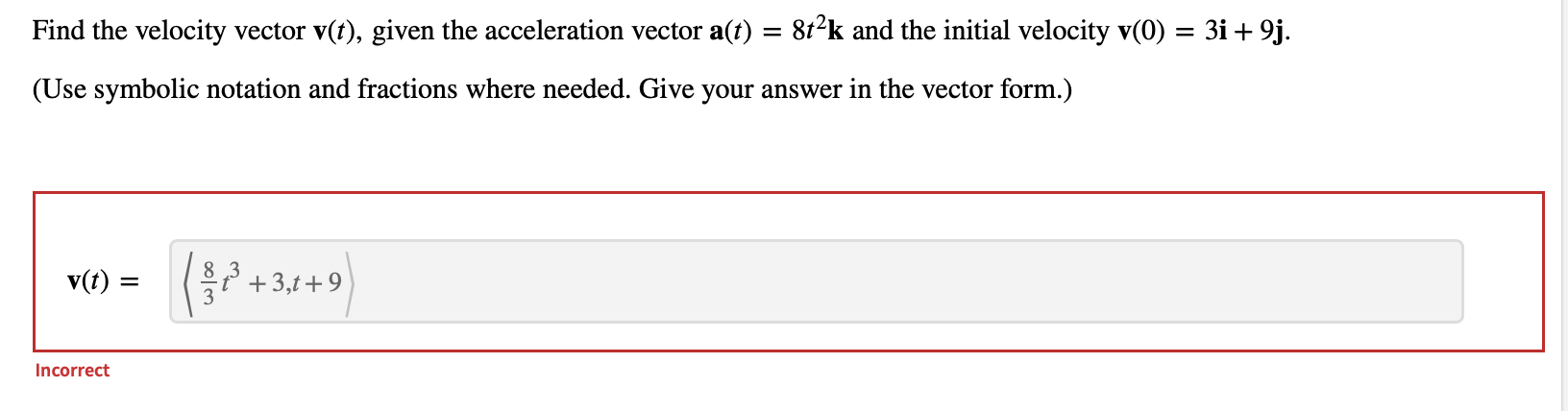 Solved Find the velocity vector v(t), given the acceleration | Chegg.com