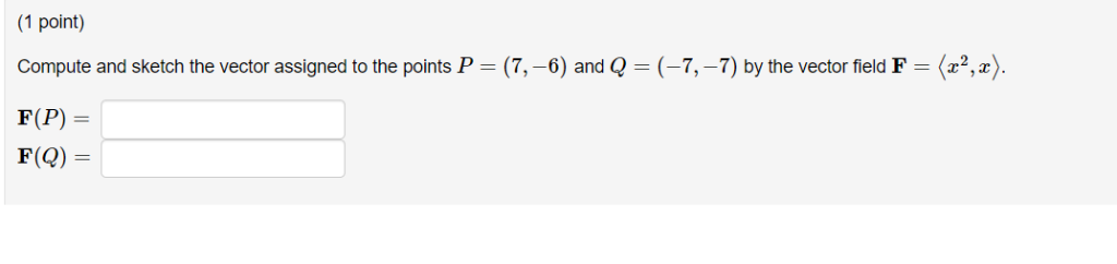 Solved 1 point) Compute and sketch the vector assigned to | Chegg.com