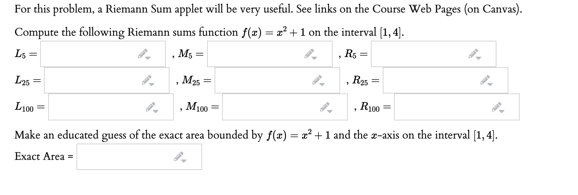 Solved For this problem, a Riemann Sum applet will be very | Chegg.com