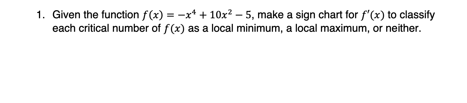 Solved 1. Given the function f(x)=−x4+10x2−5, make a sign | Chegg.com