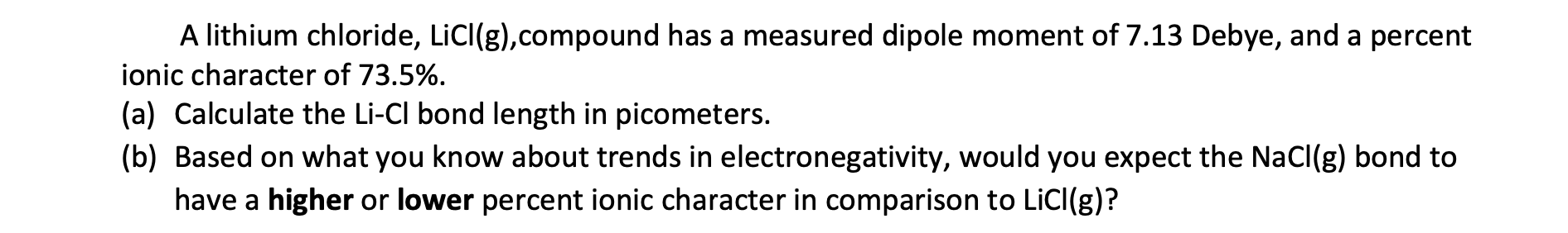Solved A lithium chloride, LiCl(g),compound has a measured | Chegg.com