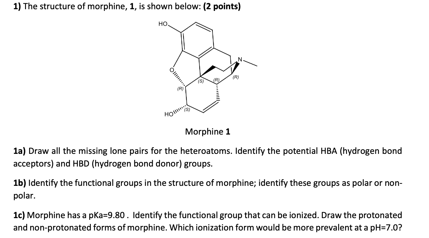 Solved 1) The structure of morphine, 1 , is shown below: ( 2 | Chegg.com