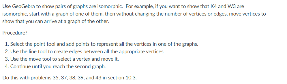Solved Use GeoGebra to show pairs of graphs are isomorphic. | Chegg.com