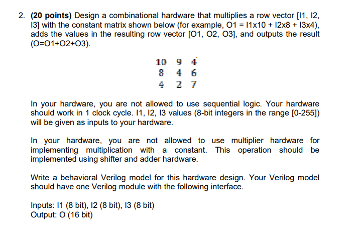 Solved (20 points) Design a combinational hardware that | Chegg.com