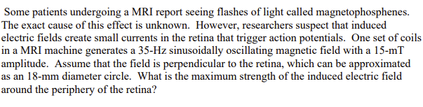 Solved Some patients undergoing a MRI report seeing flashes | Chegg.com