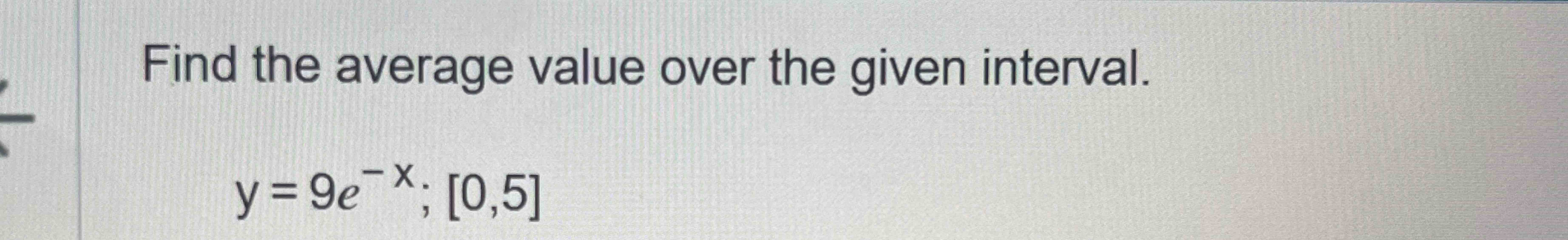 Solved Find the average value over the given | Chegg.com