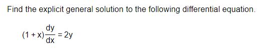 Solved Find the explicit general solution to the following | Chegg.com