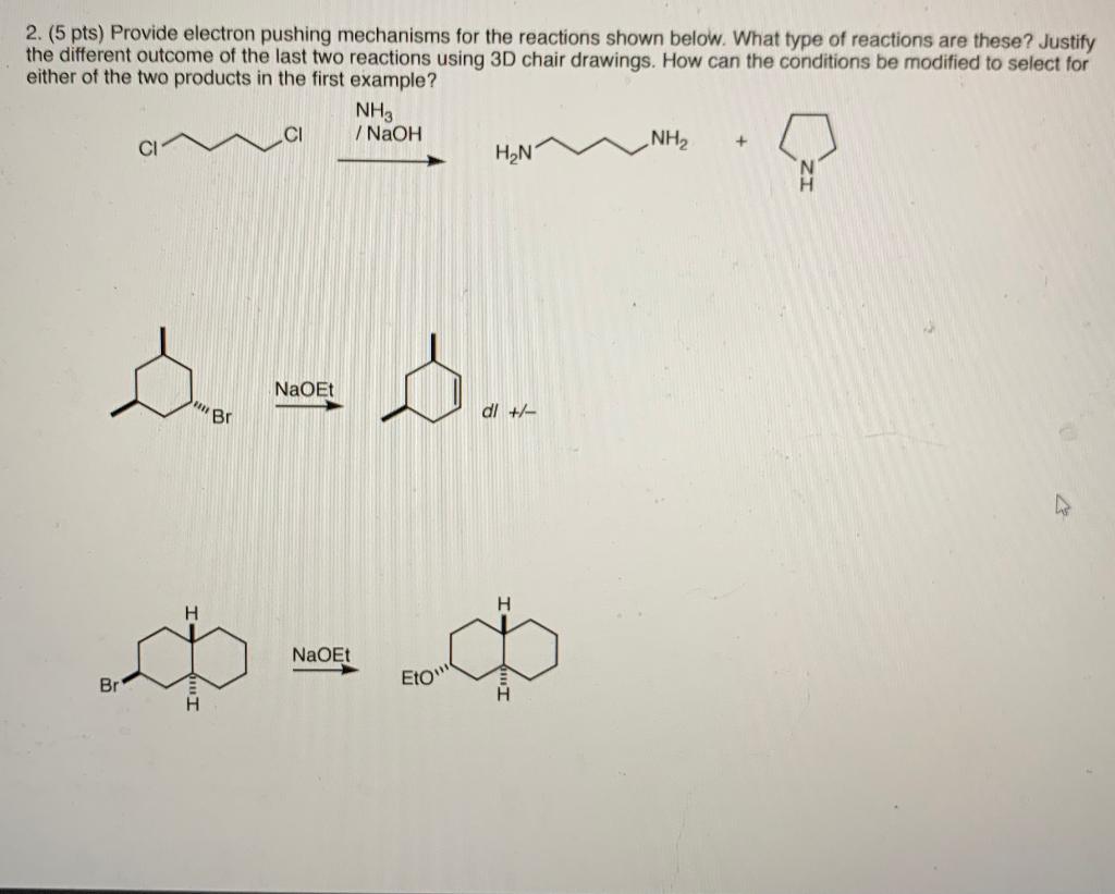 Solved Provide electron pushing mechanisms for the reactions | Chegg.com