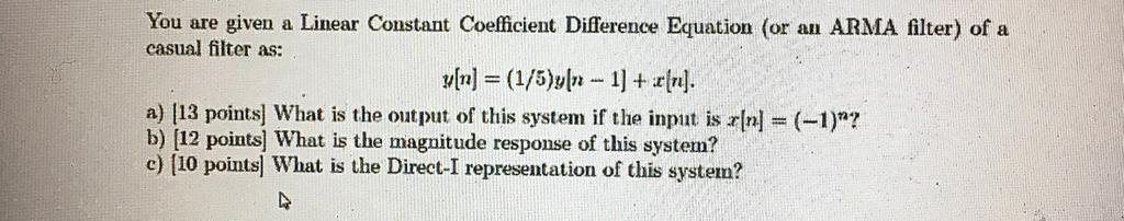 Solved You are given a Linear Constant Coefficient | Chegg.com