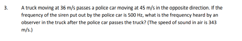 Solved 3. A truck moving at 36 m/s passes a police car | Chegg.com