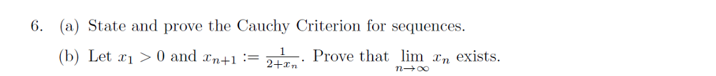 Solved 6. (a) State and prove the Cauchy Criterion for | Chegg.com