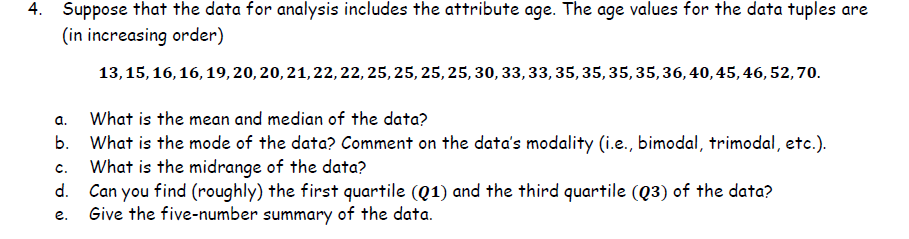 Solved 4. Suppose that the data for analysis includes the | Chegg.com