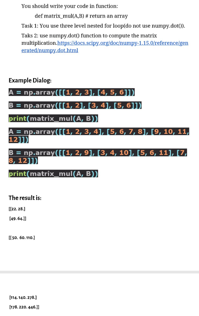 Solved Objective: Write a function named matrix_mul(a, b). | Chegg.com