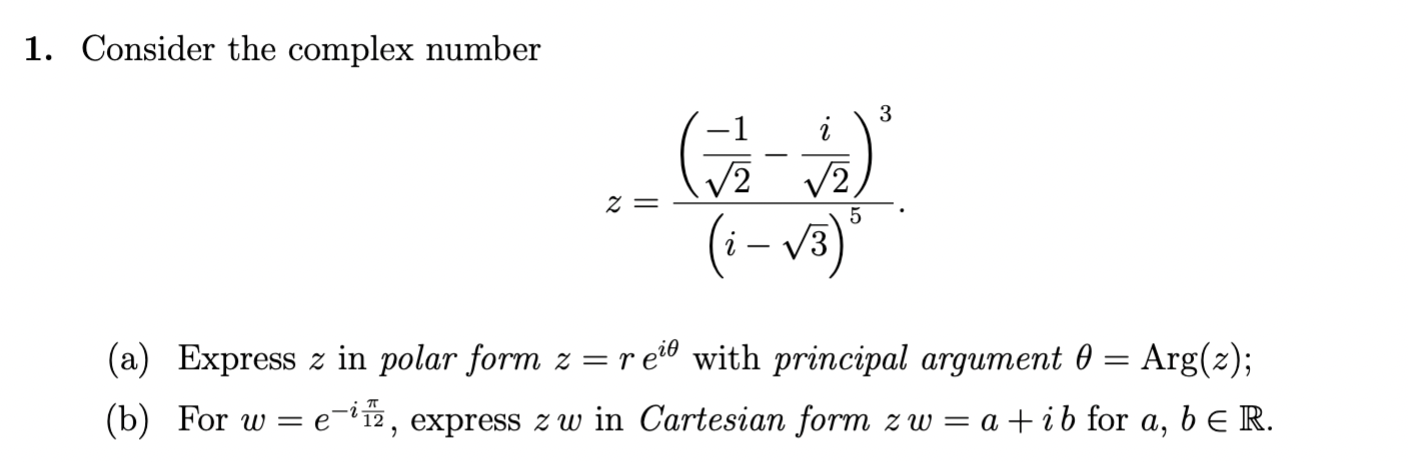 Solved 1. Consider the complex number z=(i−3)5(2−1−2i)3 (a) | Chegg.com