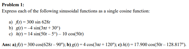 Solved Problem 1: Express each of the following sinusoidal | Chegg.com