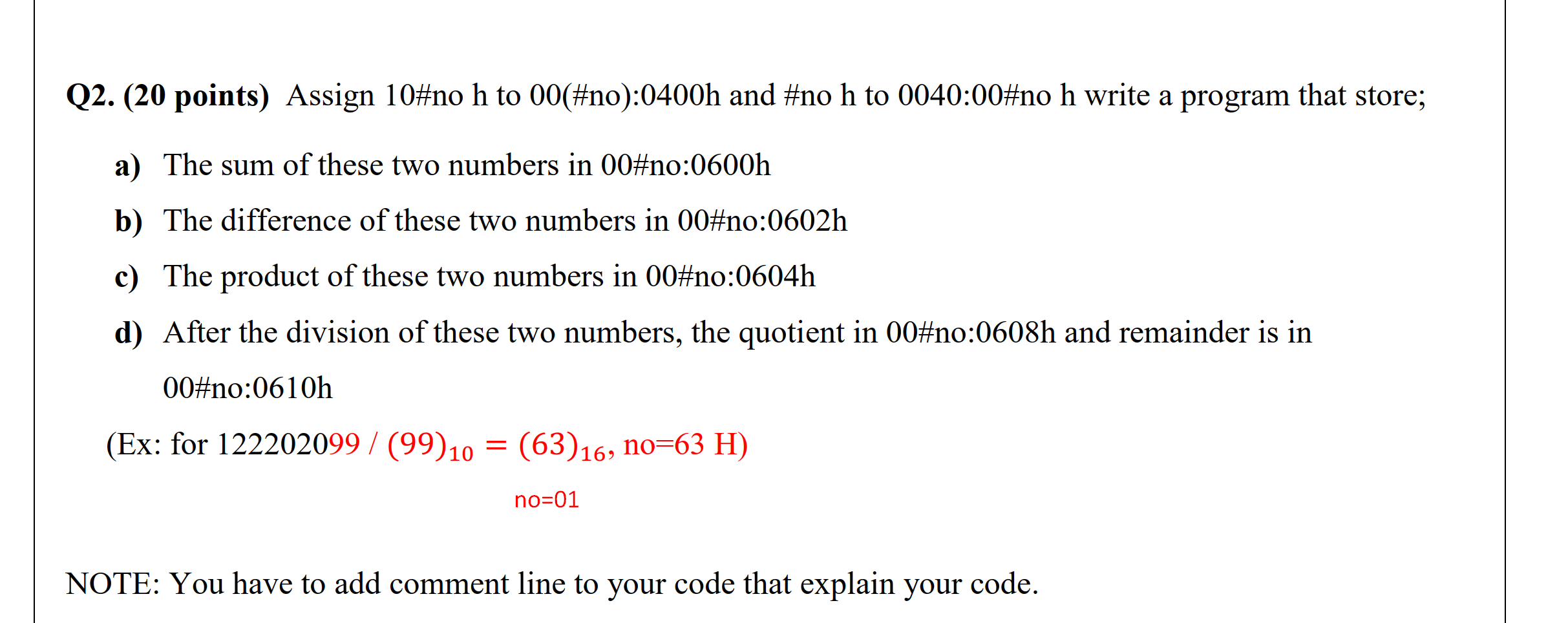 Solved Q2. (20 ﻿points) ﻿Assign 10#no h to 00(#no):0400h and | Chegg.com