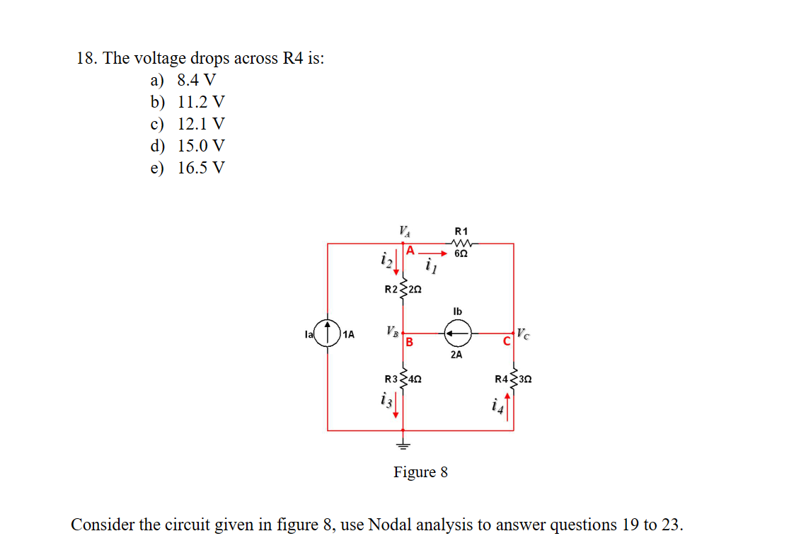 Solved 18. The voltage drops across R4 is: a) 8.4 V b) 11.2 | Chegg.com