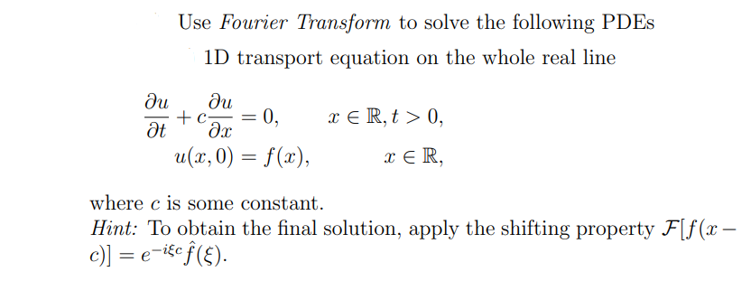 Solved Use Fourier Transform to solve the following PDEs 1D | Chegg.com