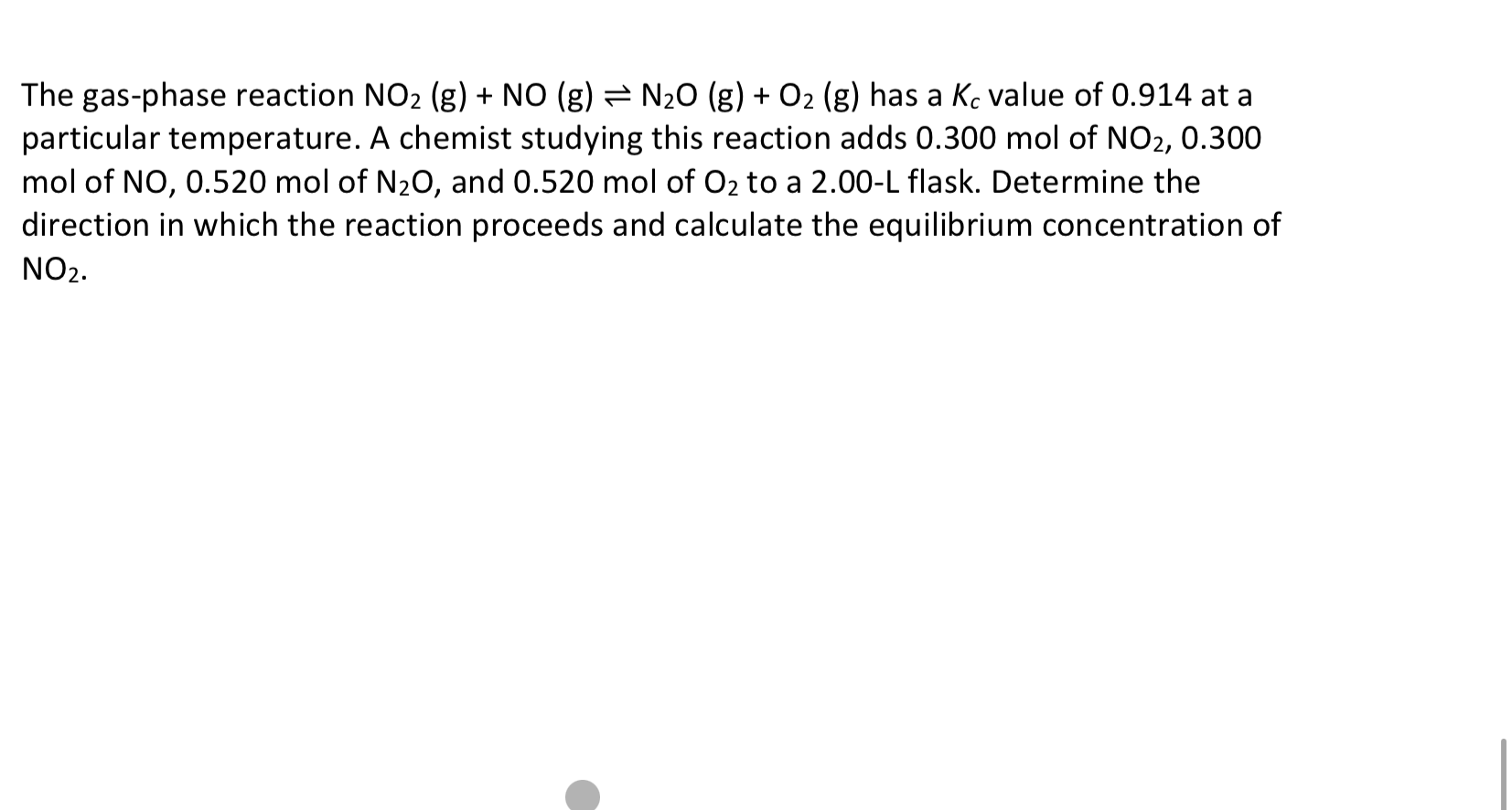 Solved The gas-phase reaction NO2( g)+NO(g)⇌N2O(g)+O2( g) | Chegg.com
