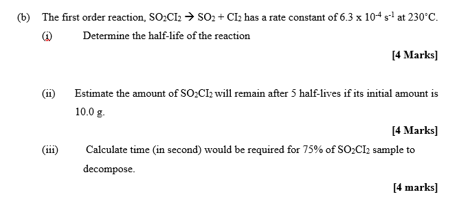 Solved (b) The first order reaction, SO₂Cl2 → SO2 + Cl2 has | Chegg.com