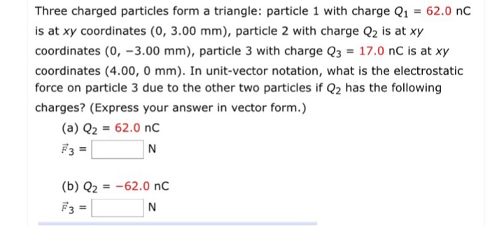 Solved Three charged particles form a triangle: particle 1 | Chegg.com