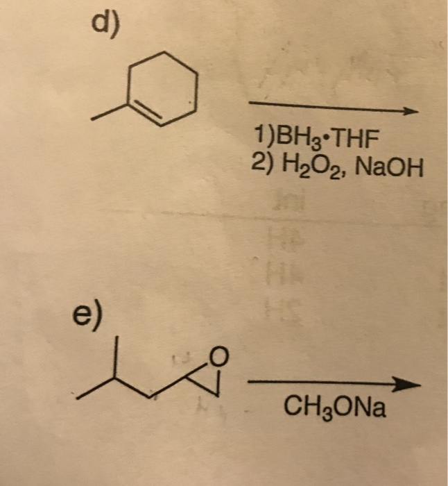Solved d) 1)BH3 THF 2) H202, NaOH e) CH3ONa | Chegg.com