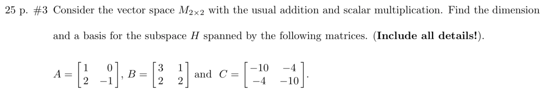 Solved 25 p. \#3 Consider the vector space M2×2 with the | Chegg.com