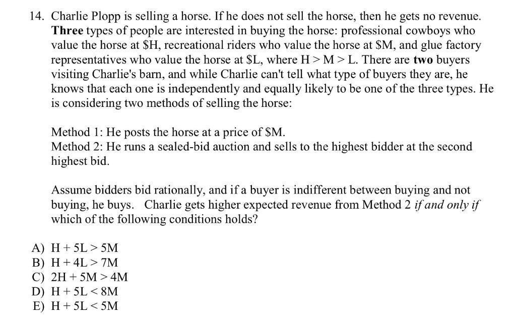 Solved 14. Charlie Plopp is selling a horse. If he does not | Chegg.com