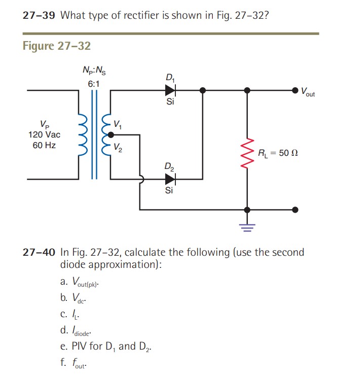 Solved 27-39 ﻿What type of rectifier is shown in Fig. | Chegg.com