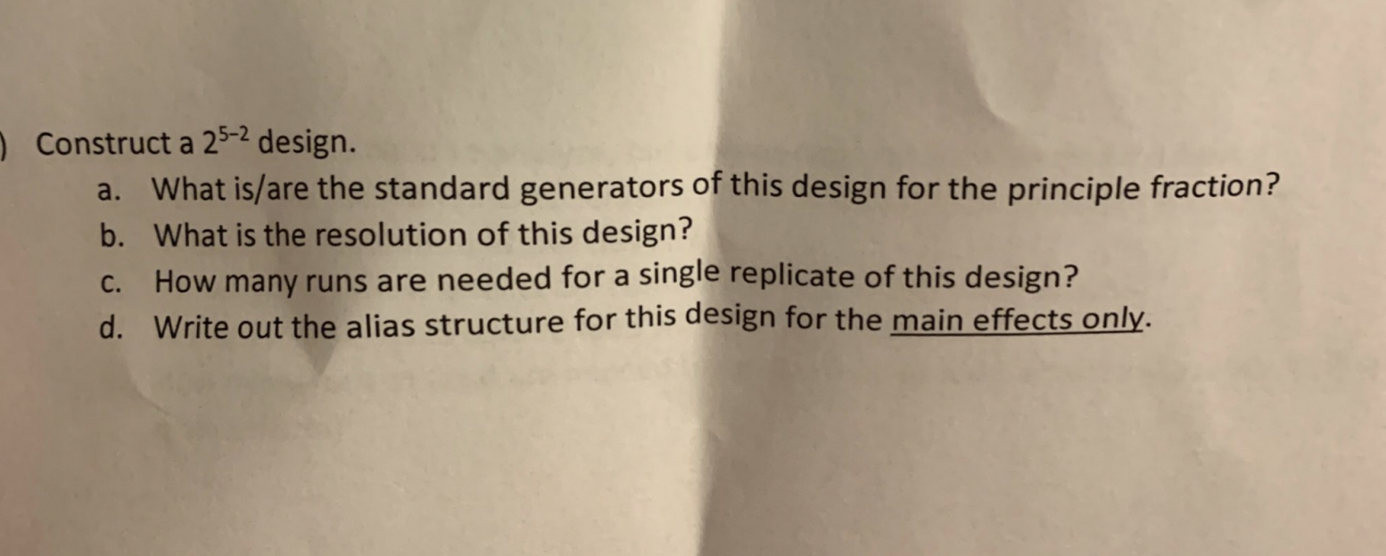 Solved 1) Construct a 23−1 design. a. What is/are the | Chegg.com