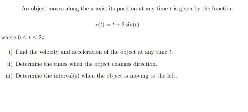 Solved An object moves along the x-axis; its position at any | Chegg.com