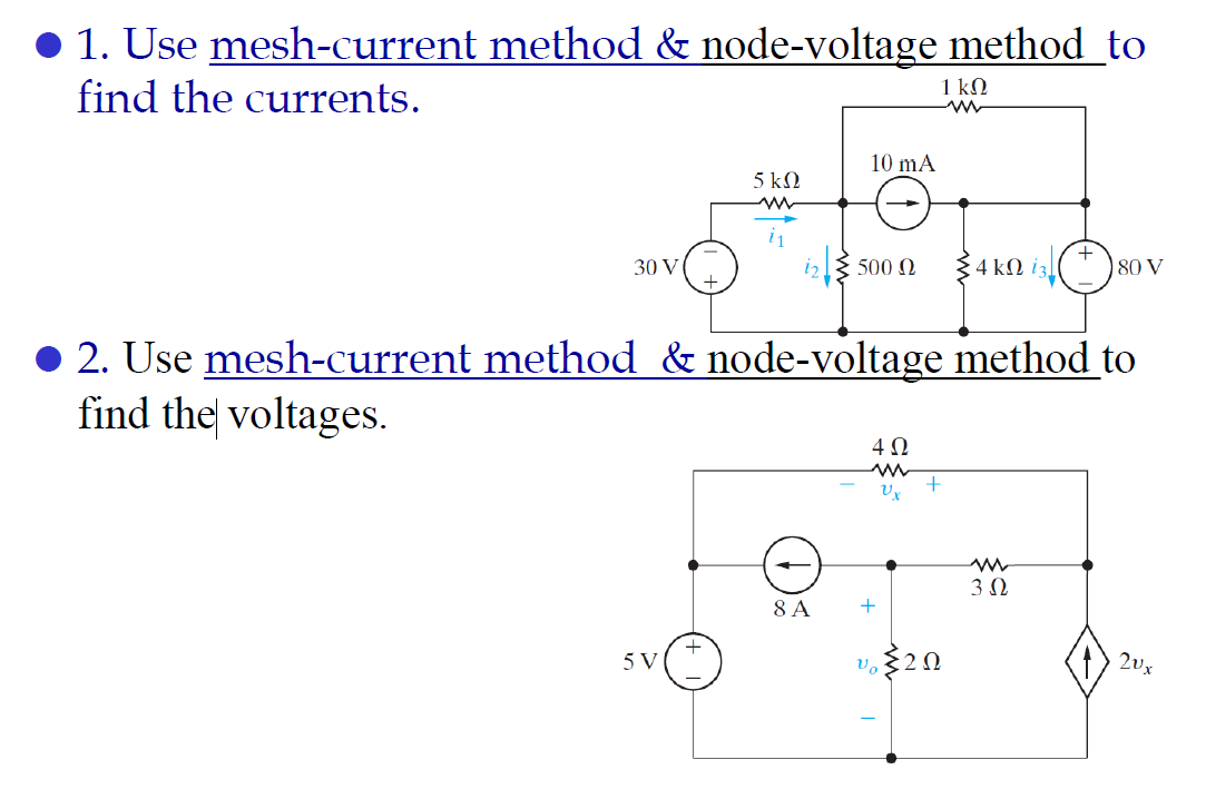 Solved • 1. Use mesh-current method & node-voltage method to | Chegg.com
