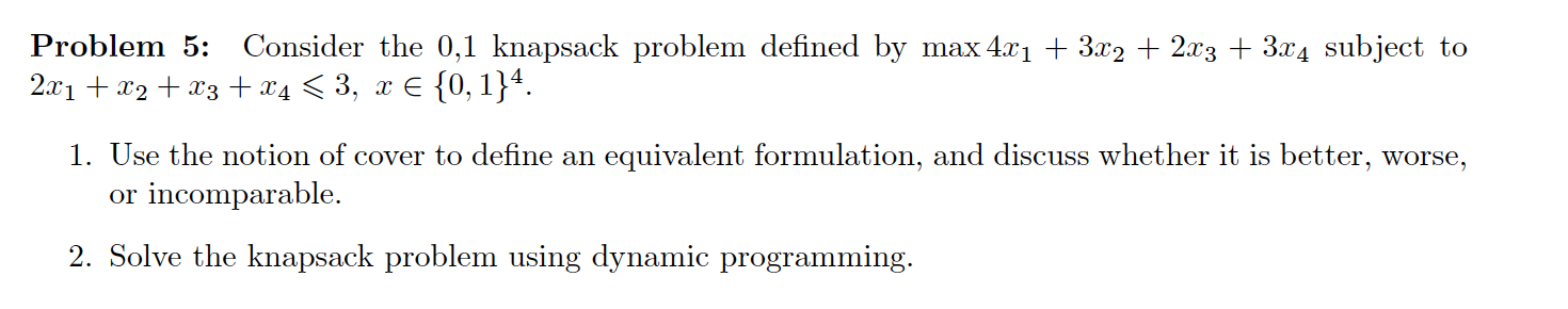 Consider the 0,1 knapsack problem defined by max | Chegg.com