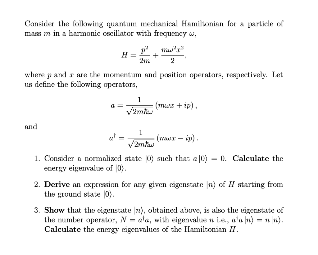Solved Consider the following quantum mechanical Hamiltonian | Chegg.com