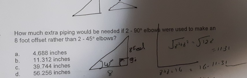 Solved How much extra piping would be needed if 2-90° elbows | Chegg.com