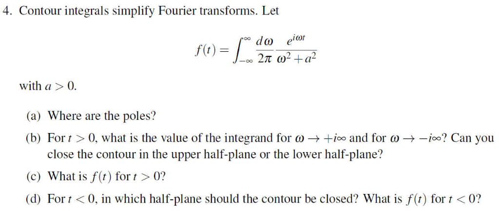 Solved 4. Contour integrals simplify Fourier transforms. Let | Chegg.com