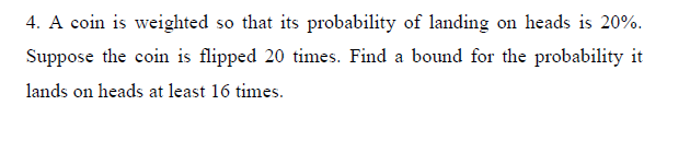 Solved 4. A coin is weighted so that its probability of | Chegg.com
