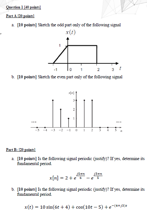 Solved Question 1 [40 points] Part A [20 points) a. [10 | Chegg.com
