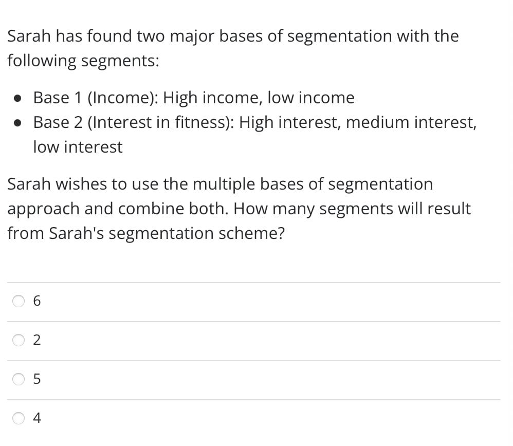 Solved Sarah has found two major bases of segmentation with | Chegg.com