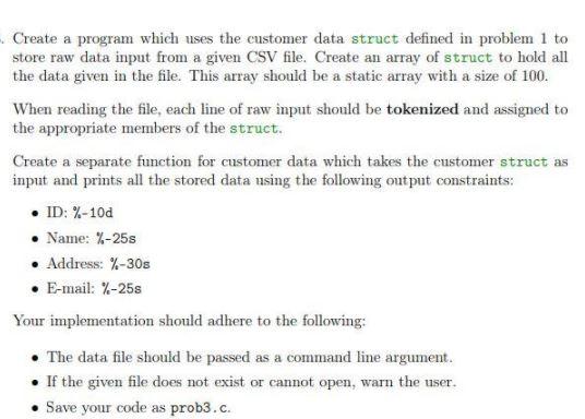 Solved Create a program which uses the customer data struct | Chegg.com