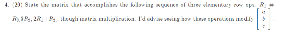 Solved 4. (20) State the matrix that accomplishes the | Chegg.com