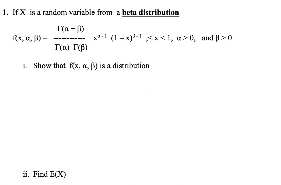 Solved 1 If X Is A Random Variable From A Beta Distribution 5242